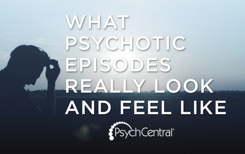 What Psychotic Episodes Really Look and Feel Like | Schizophrenic.NYC ...